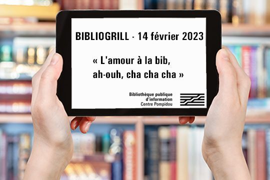 Bibliogrill : L'amour à la bib, ah-ouh, cha cha cha - Replay