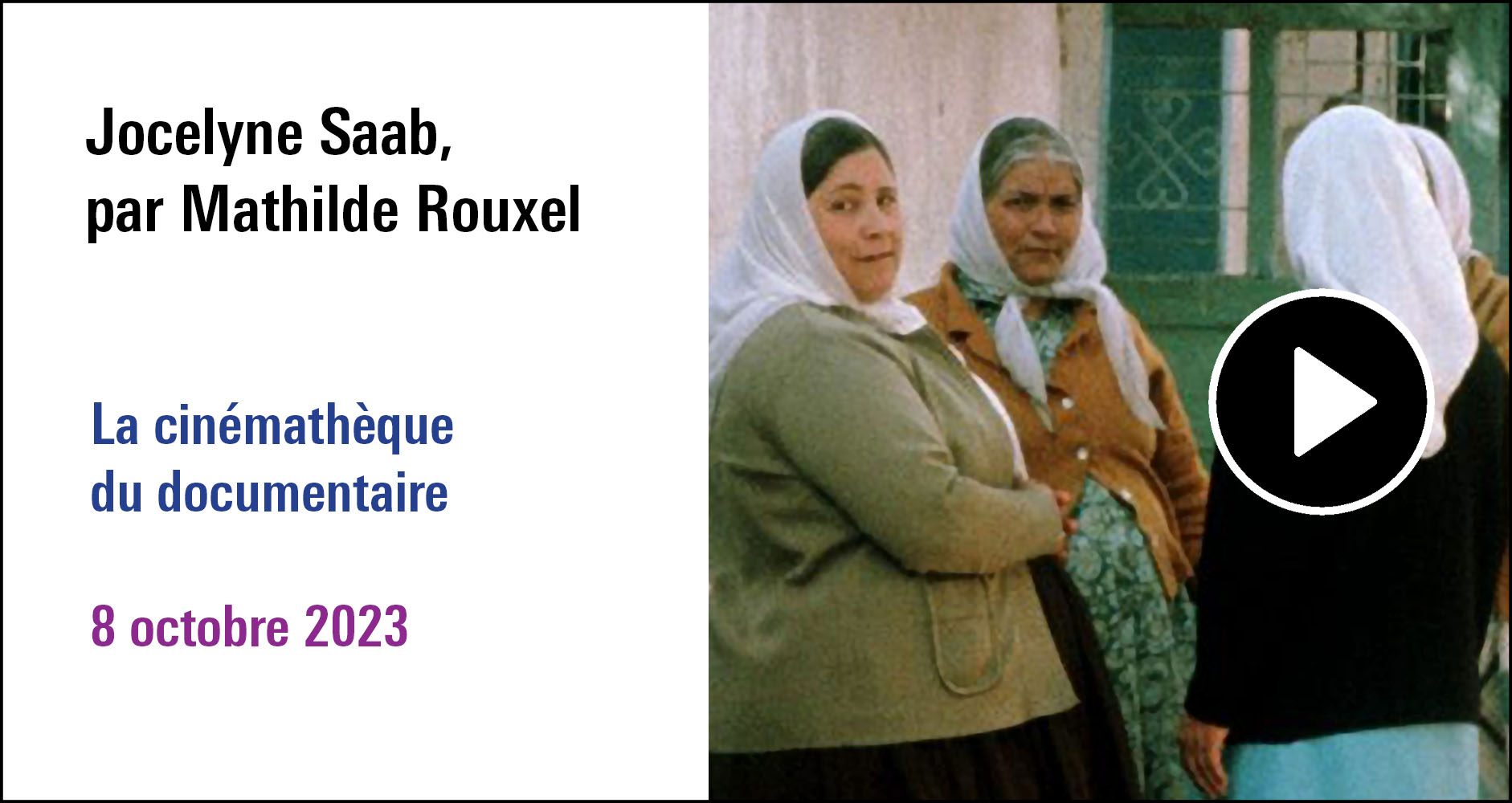 Jocelyne Saab, par Mathilde Rouxel - Replay