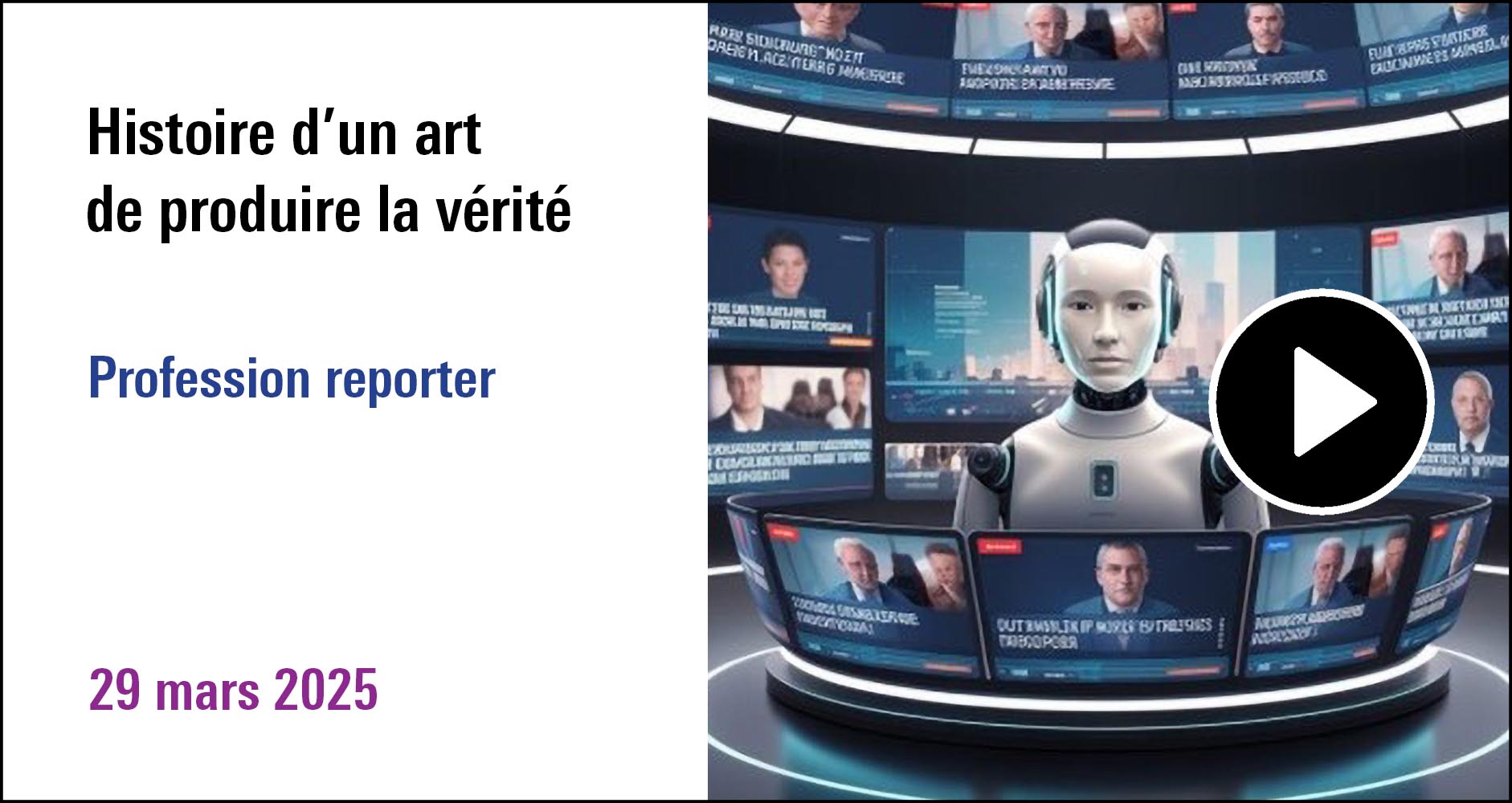 Histoire d'un art de produire la vérité - Replay